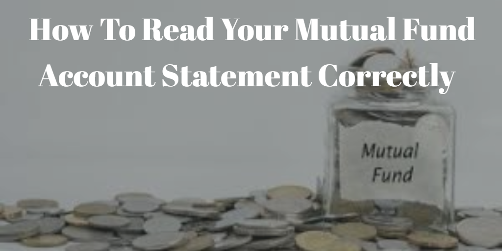How To Read Your Mutual Fund Account Statement Correctly | by ...
