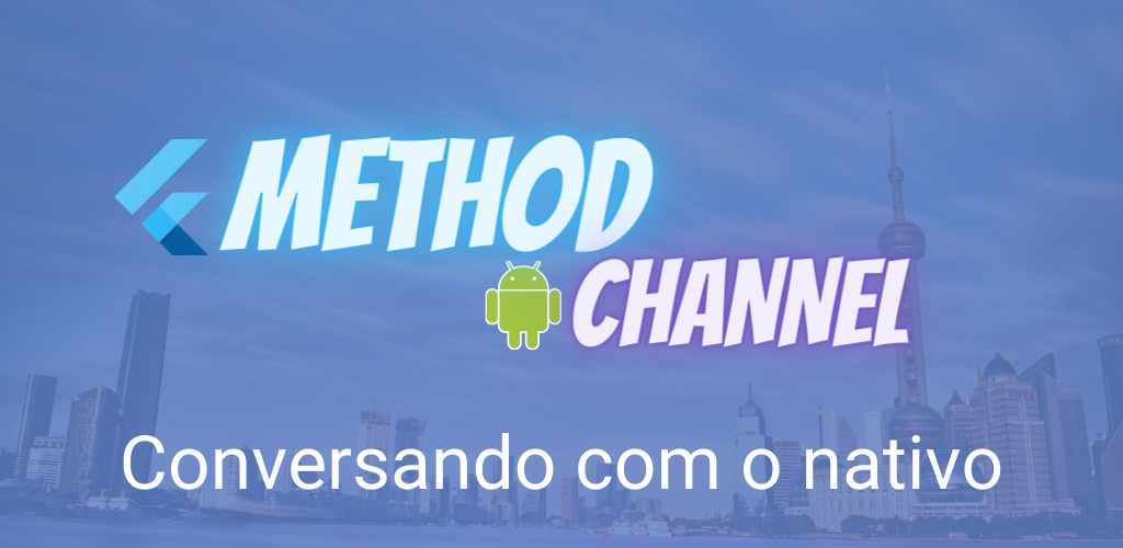 Utilizando Method Channel no Flutter | by Diego Kalschne | Medium