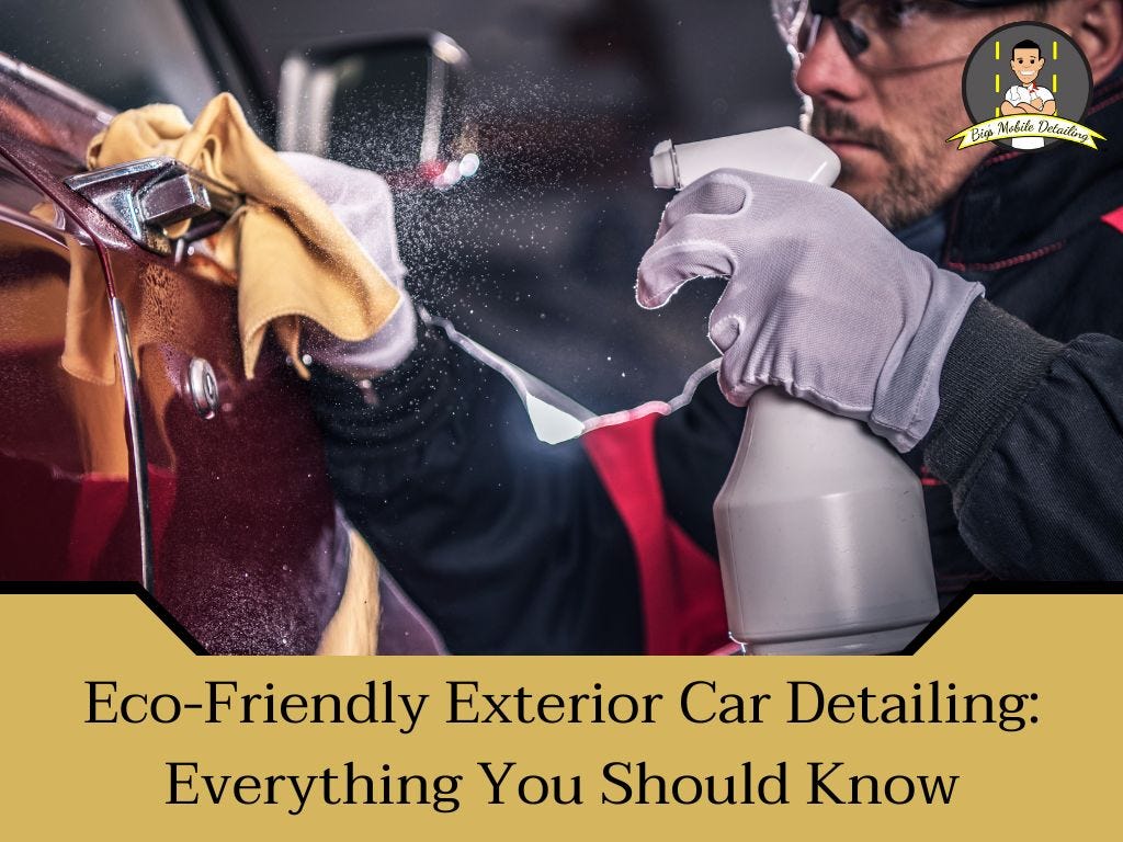 Eco-Friendly Exterior Car Detailing: Everything You Should Know | by ...