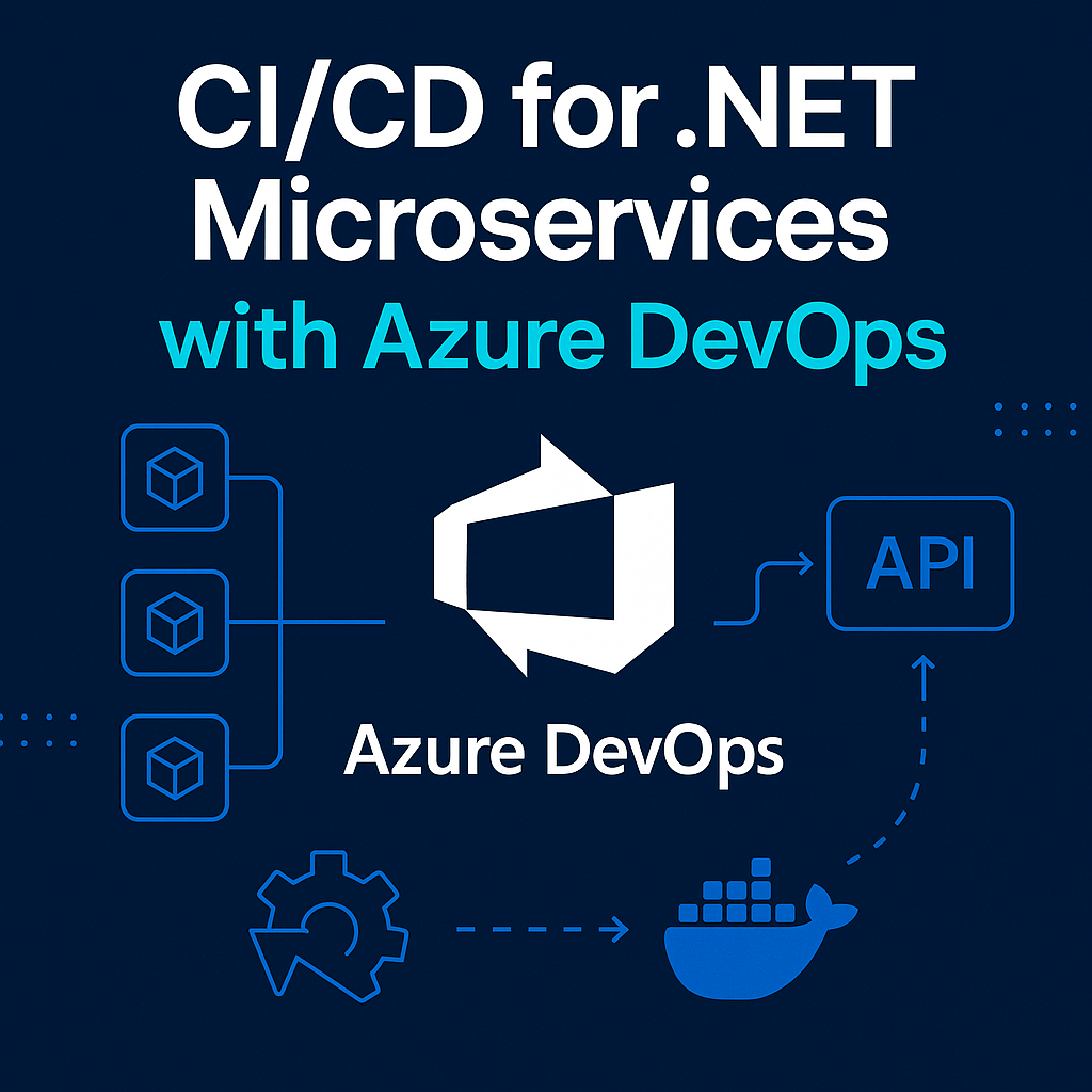 🚀 CI/CD for .NET Microservices with Azure DevOps — End-to-End Automation | by Venkataramana | Medium