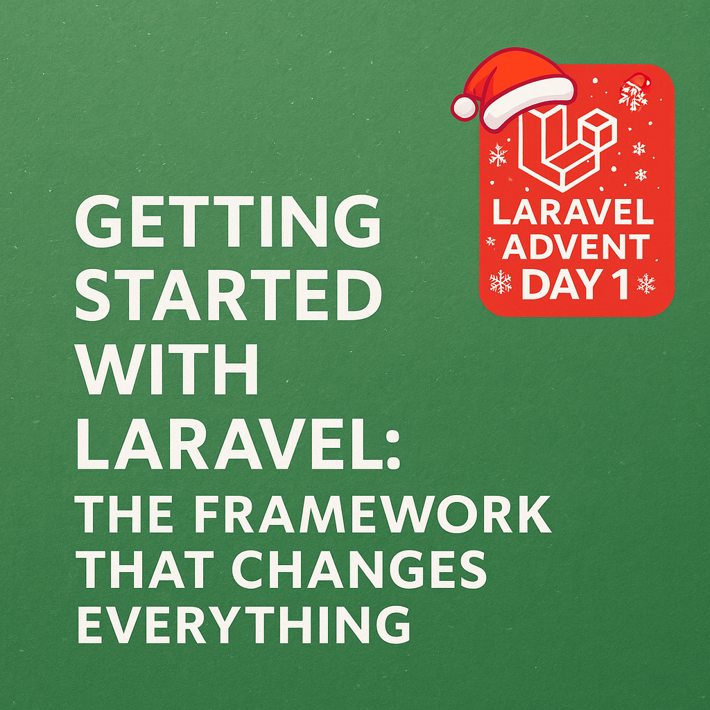 Laravel Advent Day 1: Getting Started with Laravel | by Hector Canovas | Dec, 2025 | Medium