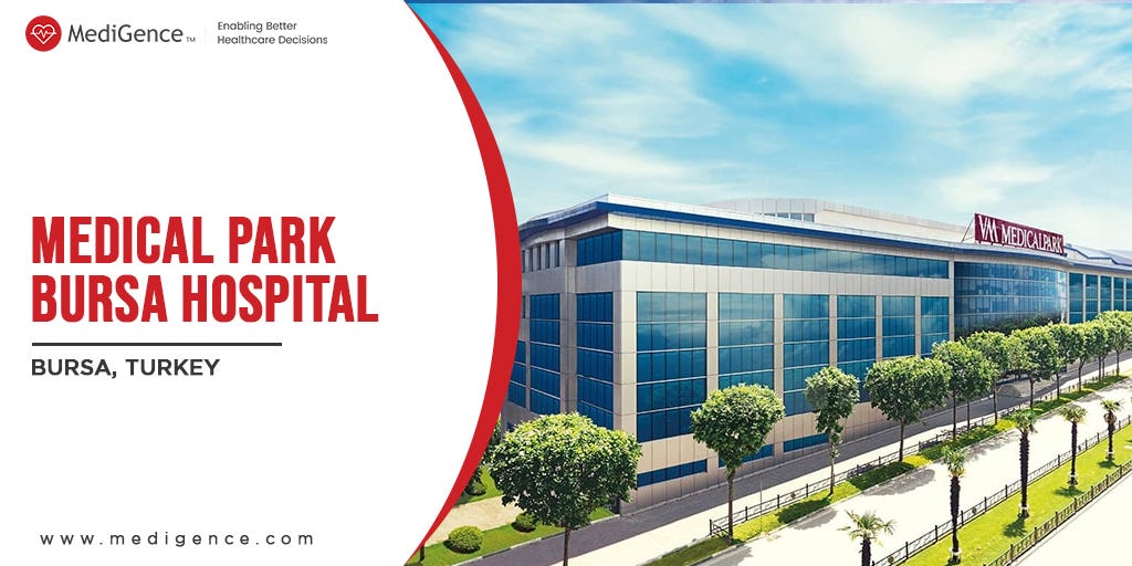 Medical Park Bursa Hospital Bursa, Turkey | by Imran Saify | Medium