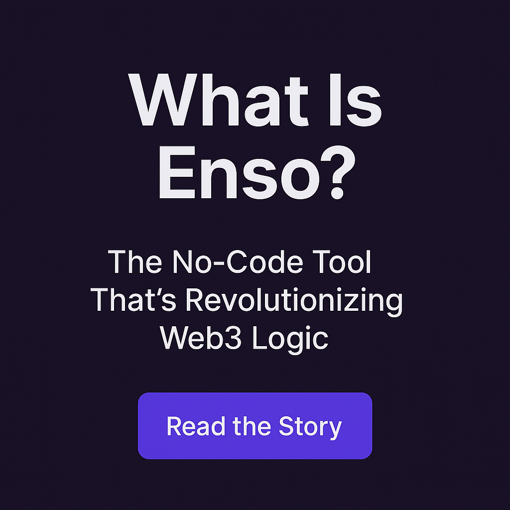 What Is Enso? The No-Code Tool That’s Revolutionizing Web3 Logic | by Stephanie Ogbonna | Jun ...