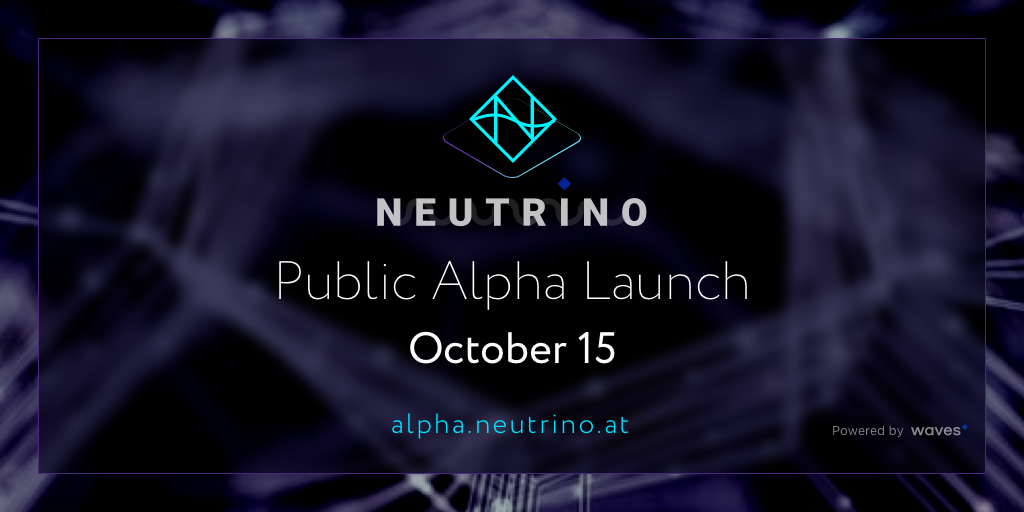 Neutrino Public Alpha Launch. We are pleased to announce that today ...