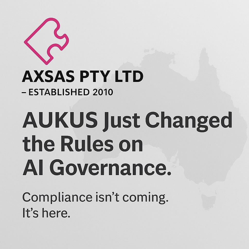 Why AUKUS Just Changed the Rules on AI Governance | by AXSAS | Nov ...