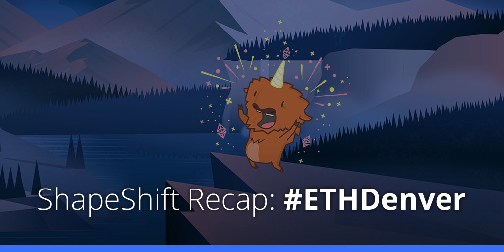 ShapeShift Recap: #ETHDenver 2019 | by ShapeShift | Medium