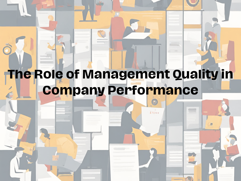 The Role of Management Quality in Company Performance | by NoraGaur ...