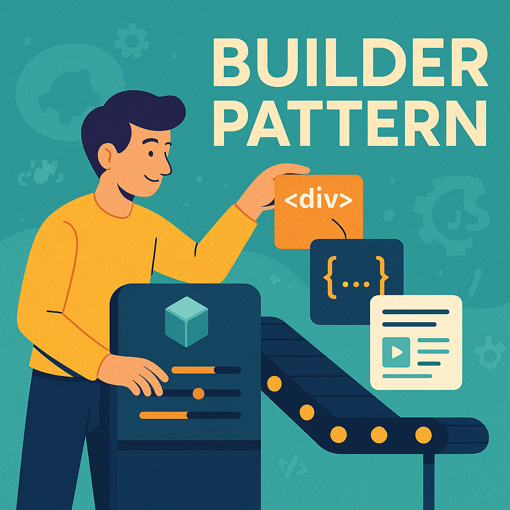Builder Pattern for JavaScript Developers: How I Stopped Breaking My UI Configs | by Bablu Singh ...