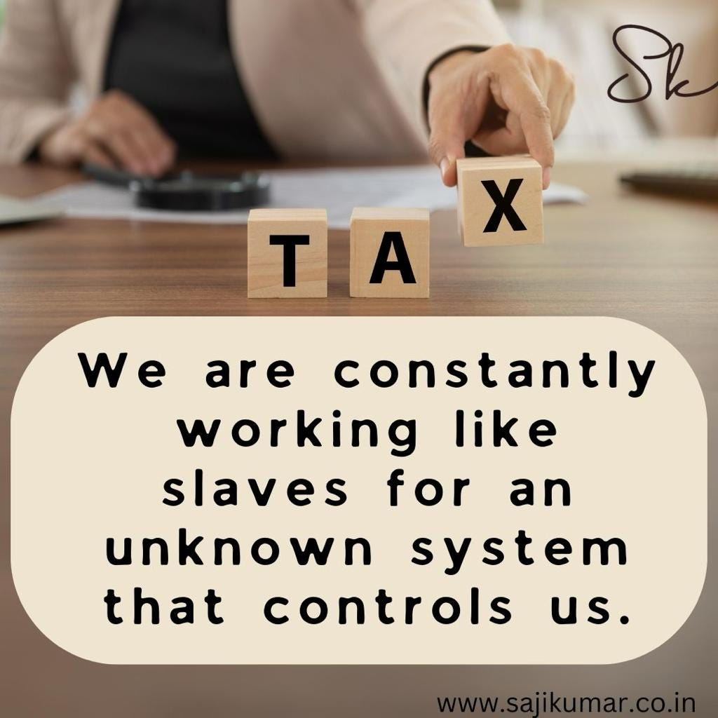 We are constantly working like slaves for an unknown system that ...