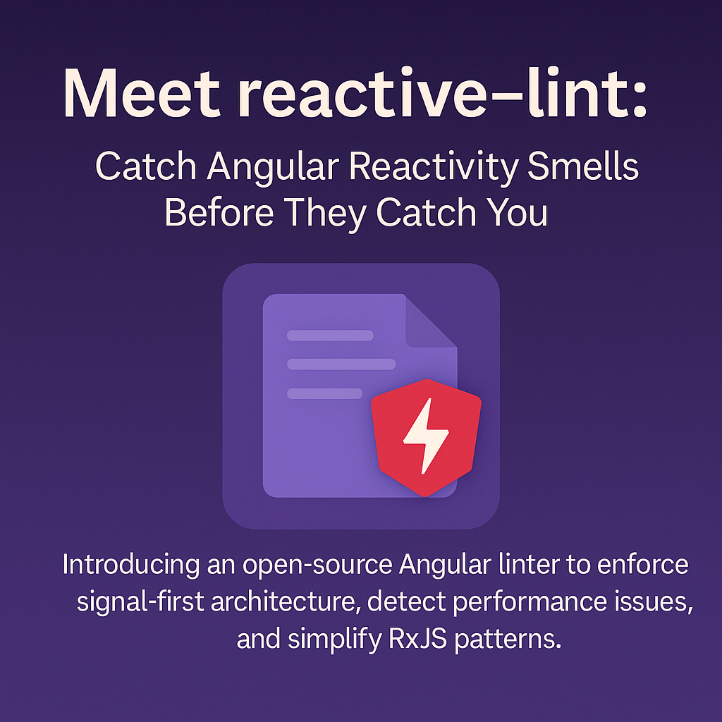 Meet reactive-lint: Catch Angular Reactivity Smells Before They Catch You | by Shrinivass AB ...