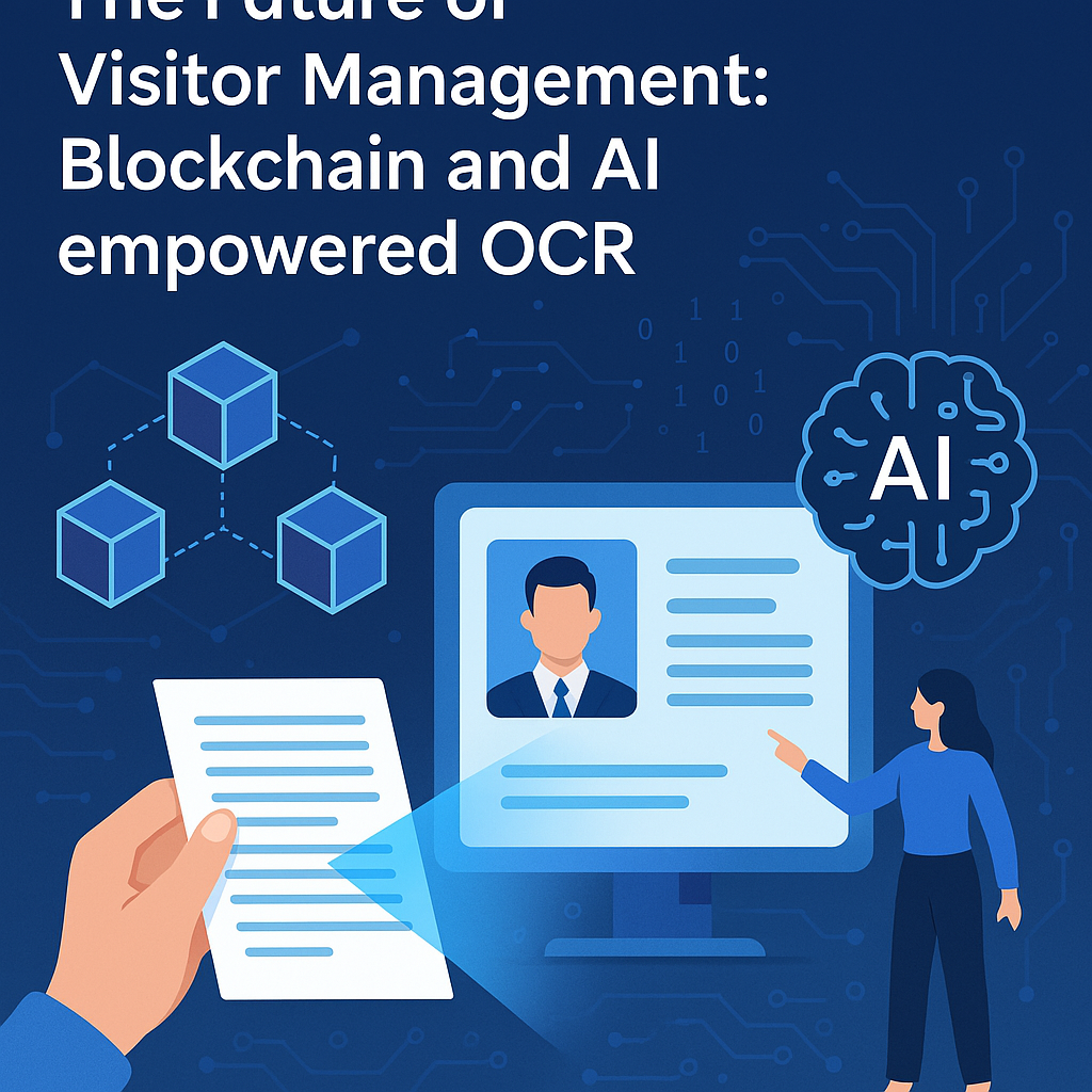 The Future of Visitor Management: Blockchain and AI empowered OCR | by ...