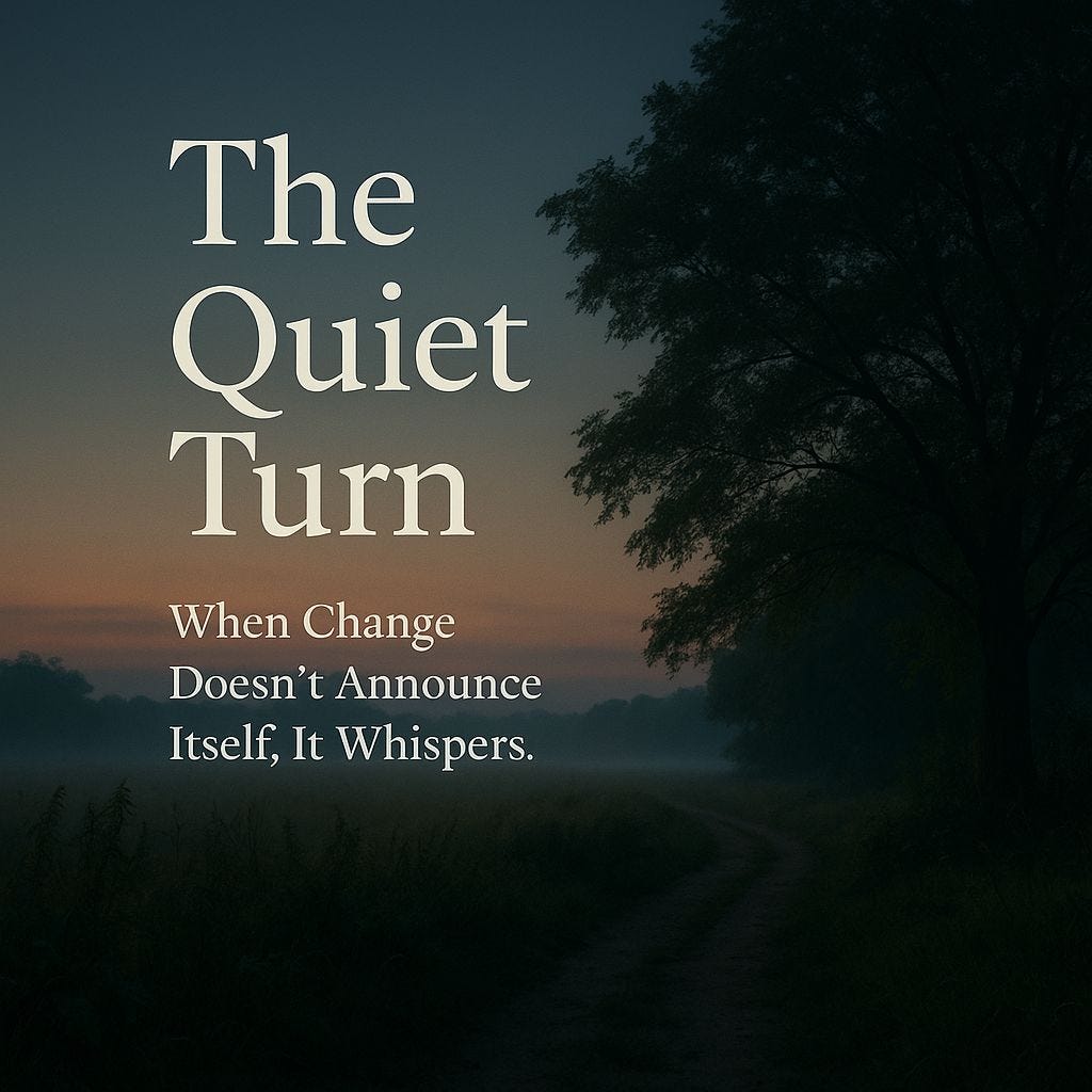 The Quiet Turn. When Change Doesn’t Announce Itself, It… | by Sanne ...