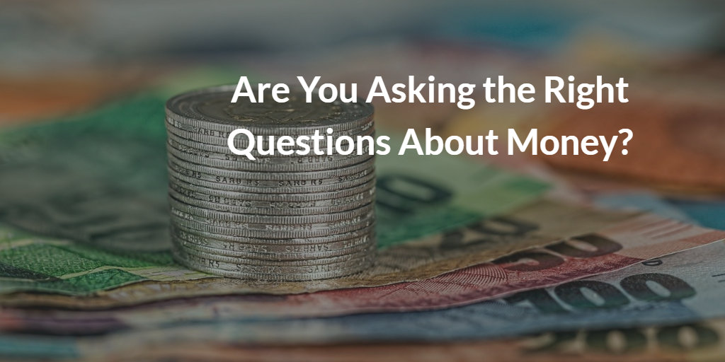 Are You Asking the Right Questions About Money? | by Kris Taylor | Medium