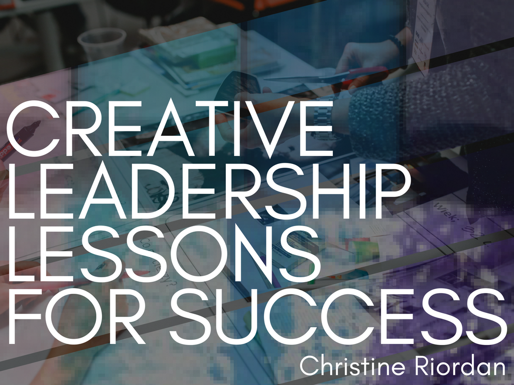 Creative Leadership Lessons for Success | by Christine M. Riordan | Medium