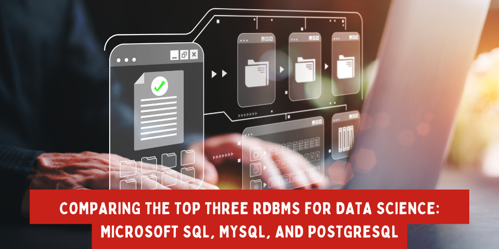 Comparing The Top Three Rdbms For Data Science Microsoft Sql Mysql And Postgresql By 8275