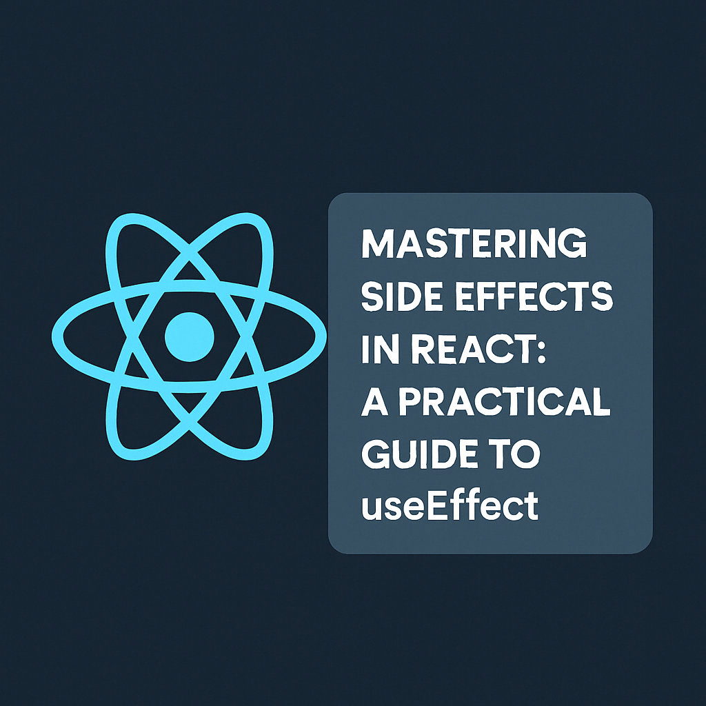 Mastering Side Effects in React: A Deep Dive into useEffect | by CodeForDreams | Medium