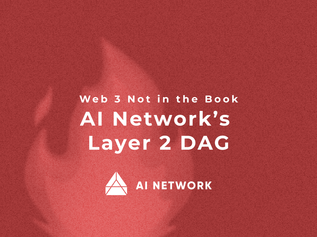 AI Network’s Layer 2 DAG: Navigating Beyond Singular Truth with ...