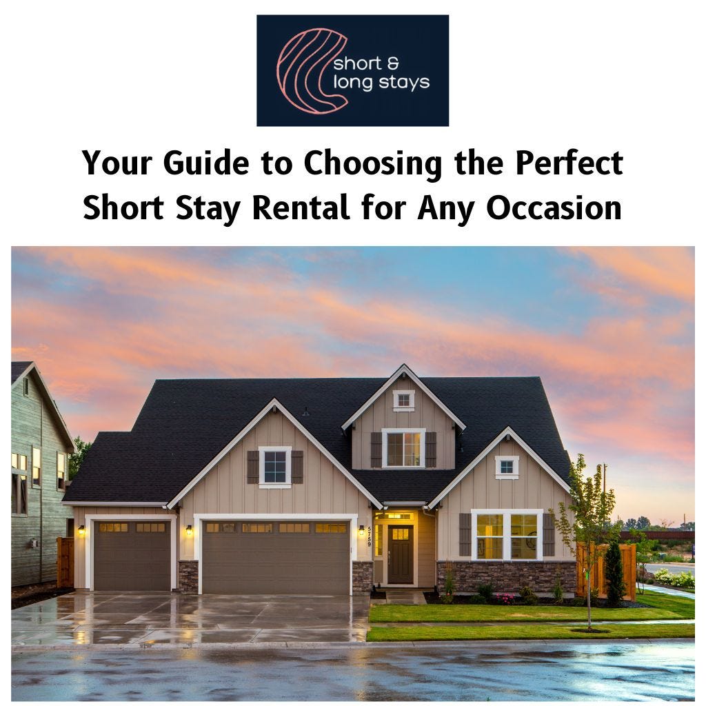Your Guide to Choosing the Perfect Short Stay Rental for Any Occasion ...