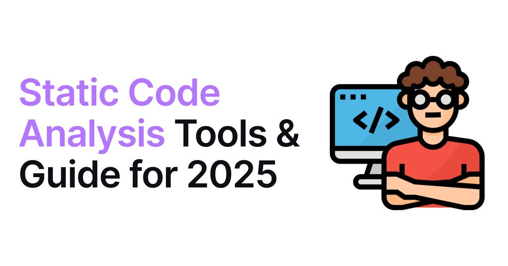 The Ultimate Guide to Static Code Analysis in 2025 + 14 SCA Tools | by ...