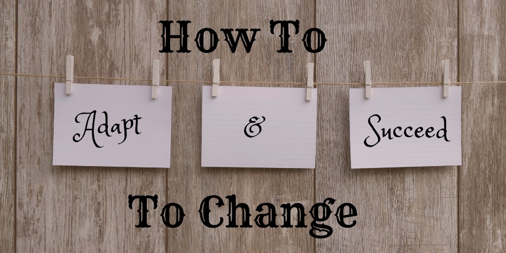 Change Happens: How To Adapt and Succeed | by Debra A Thomas, MBA | Mar ...