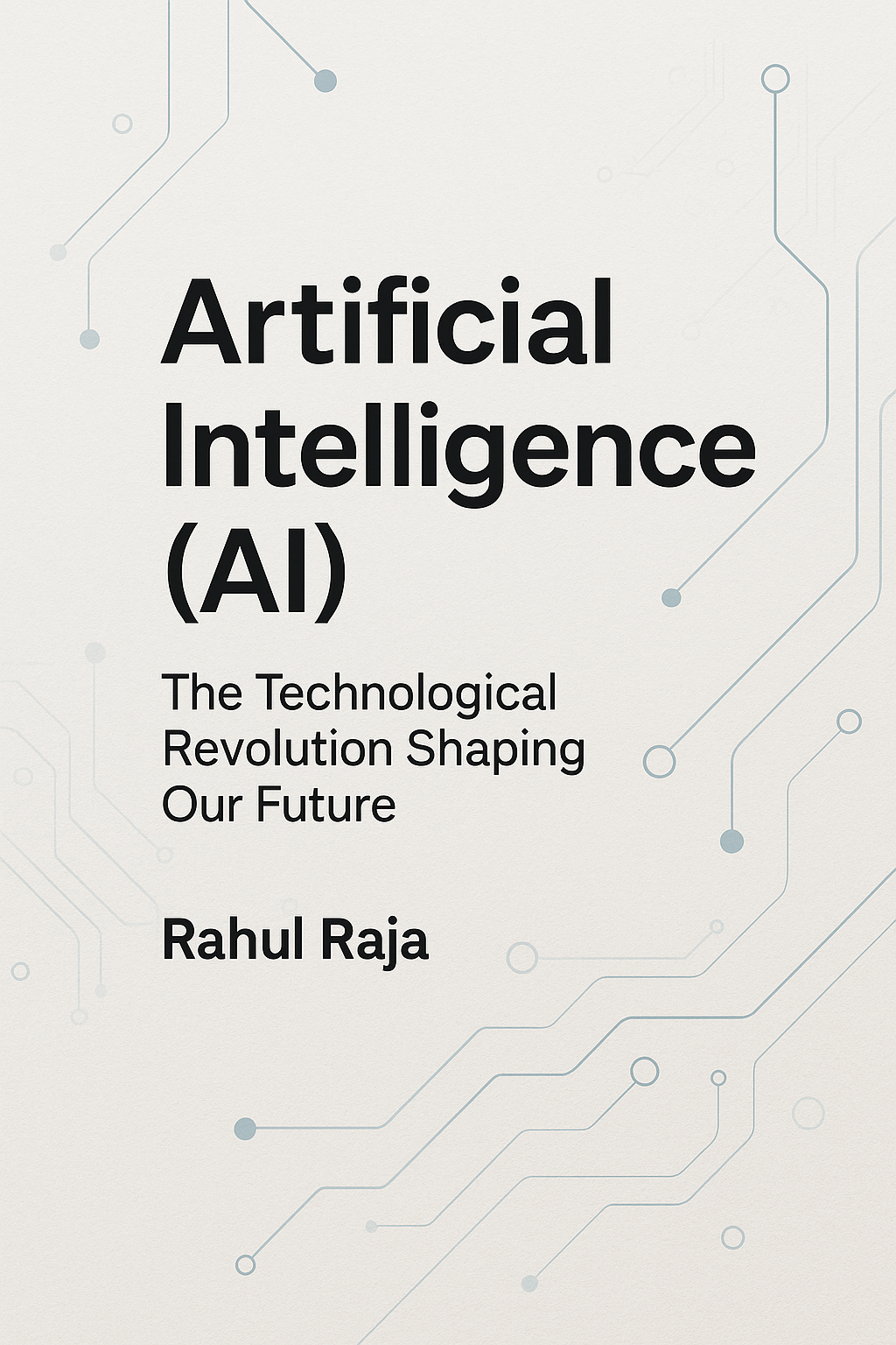 Title: Artificial Intelligence (AI): The Technological Revolution ...