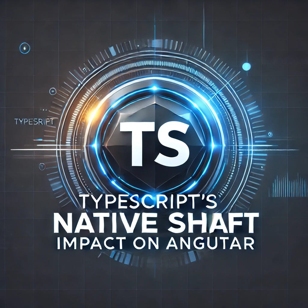Typescript Is Going Native With Go What It Means For Angular