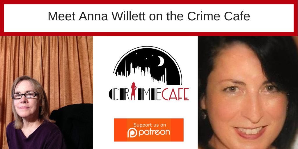 The Crime Cafe with Anna Willett - Crime Cafe Podcast and Magazine - Medium
