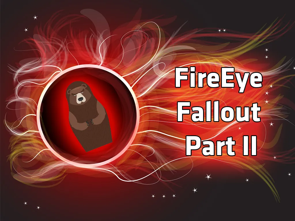 FireEye Fallout: Part II | DefenseArk | DefenseArk