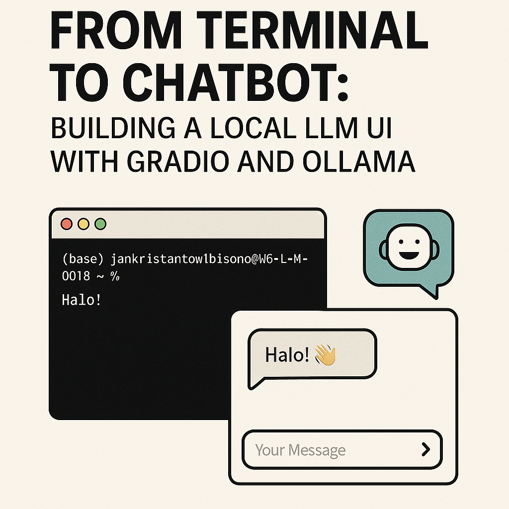 From Terminal to Chatbot: Building a Local LLM UI with Gradio and Ollama | by Jan Kristanto ...