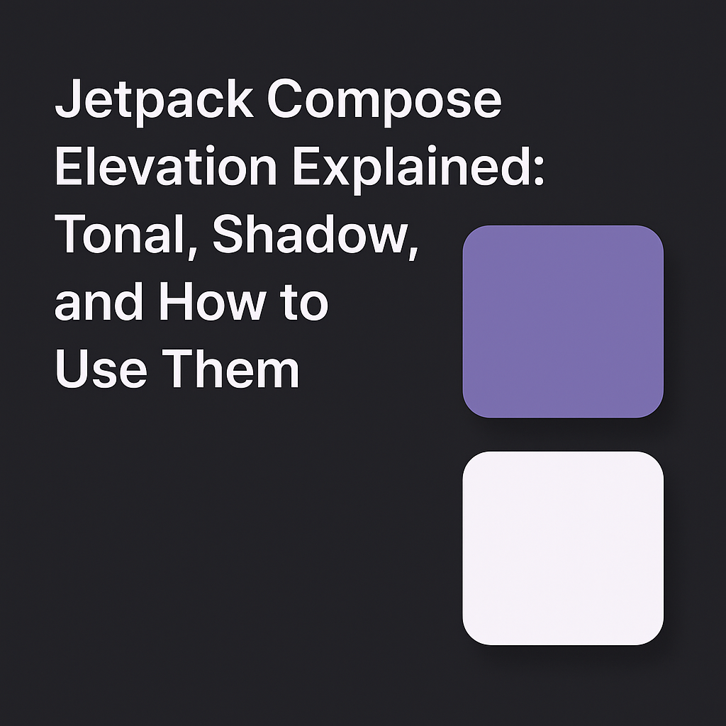 Jetpack Compose Elevation Explained: Tonal, Shadow, and How to Use Them | by Ruichen He | Medium