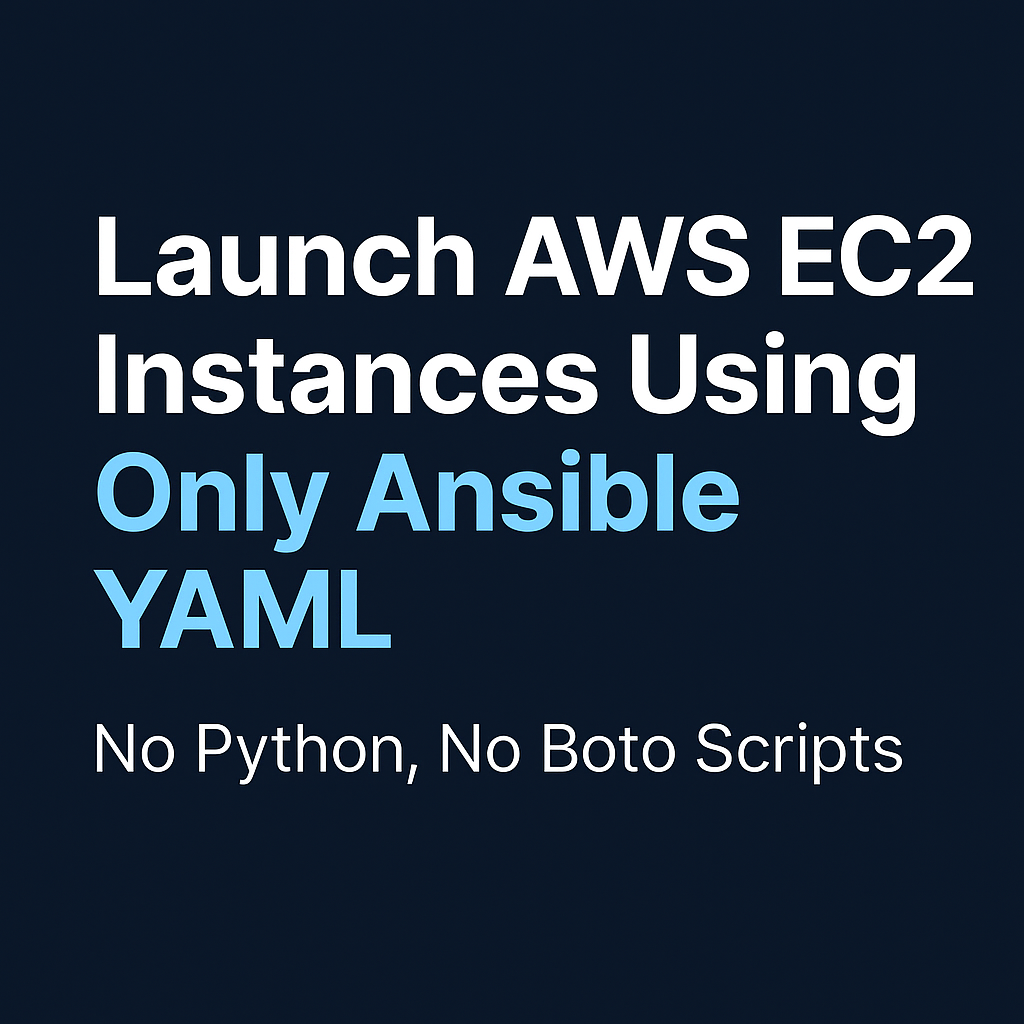 🚀 Launch AWS EC2 Instances Using Only Ansible YAML — No Python, No Boto ...