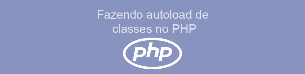 Fazendo autoload de classes no PHP | by Yure Pereira | Weyes | Medium