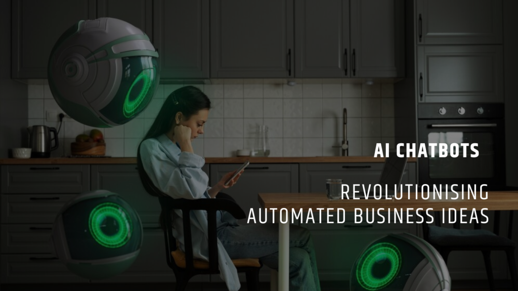 AI Chatbots: Revolutionising Automated Business Ideas — Bionic | by Bionic A.I Tech | Jul, 2024 ...