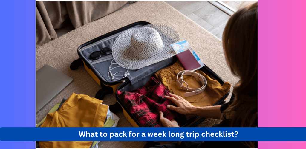 Ultimate Guide: What to Pack for a Week-Long Trip Checklist | by Nelson ...