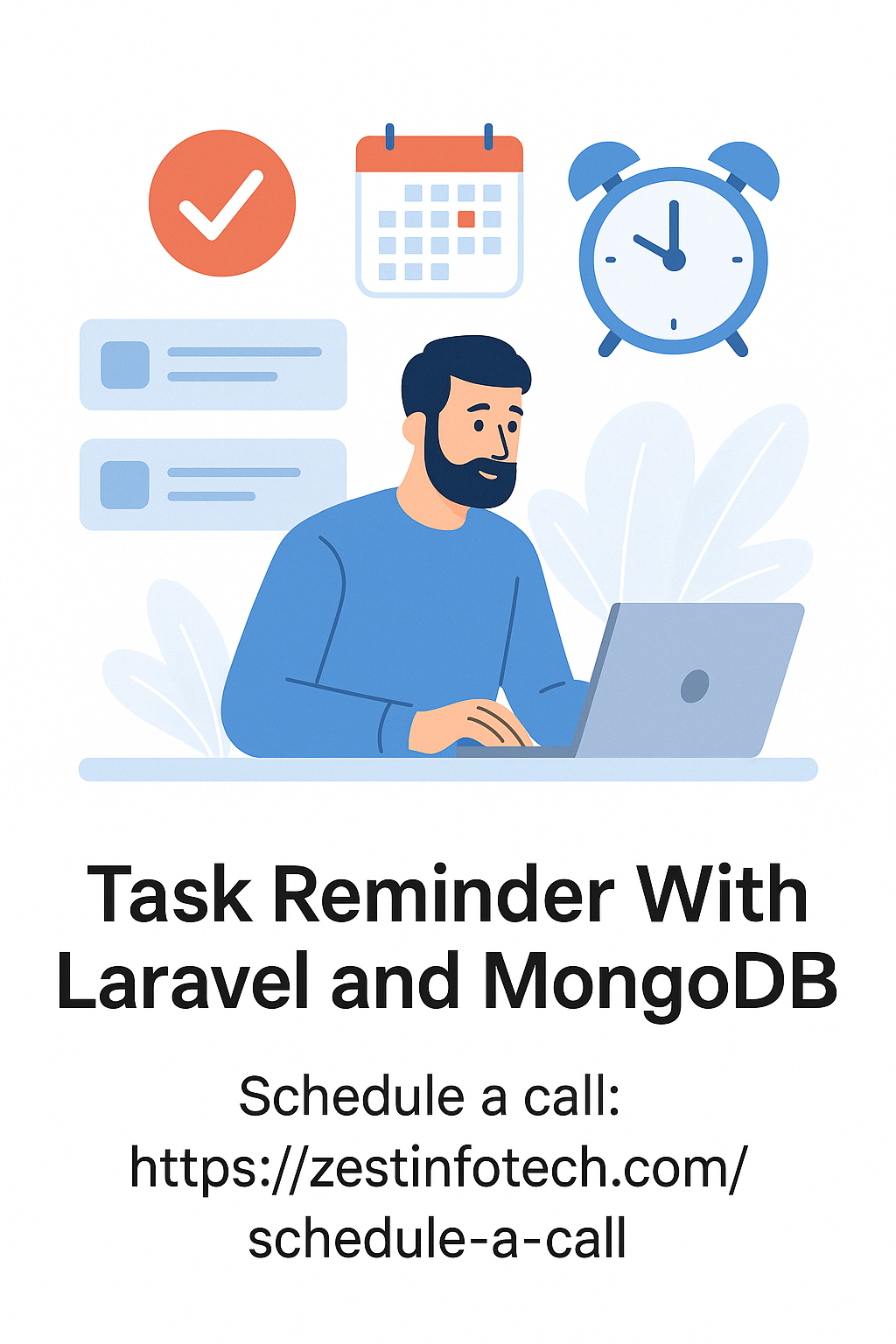 Building a Smart Task Reminder with Laravel and MongoDB | by Zest Infotech | Jun, 2025 | Medium