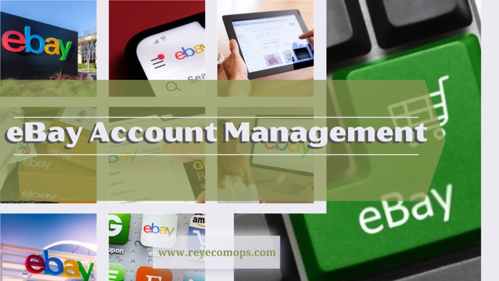 Ebay Account Management. eBay is one of the most powerful… | by ...