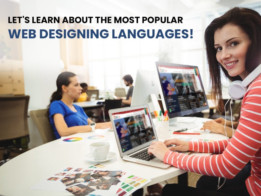Let’s Learn About The Most Popular Web Designing Languages In 2022 ...