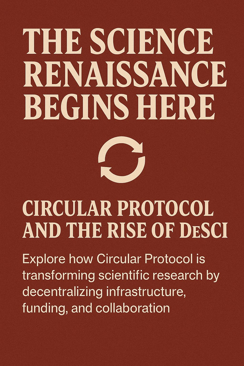 The Science Renaissance Begins Here: Circular Protocol and the Rise of DeSci | by Prosperjames ...