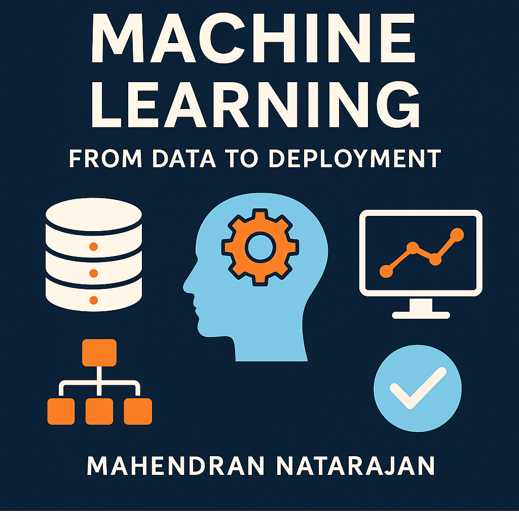 Machine Learning 101: From Data to Deployment | by Mahendar Natarajan ...