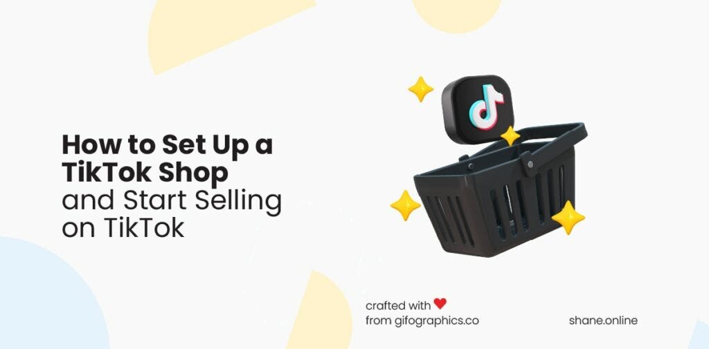 How to Set Up a TikTok Shop and Start Selling on TikTok | by Shane ...