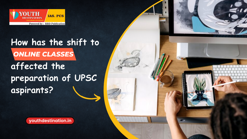 How has the shift to Online Classes affected the preparation of UPSC ...