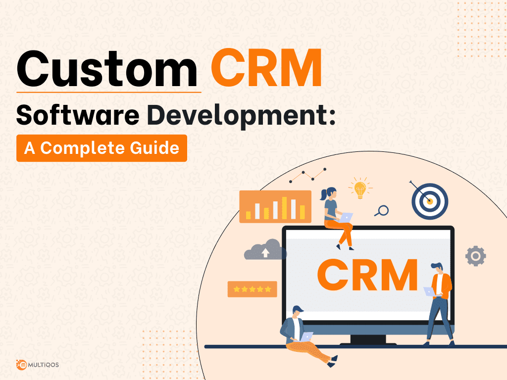 How To Build Custom CRM Software for Your Business in 2022 | by Shree ...