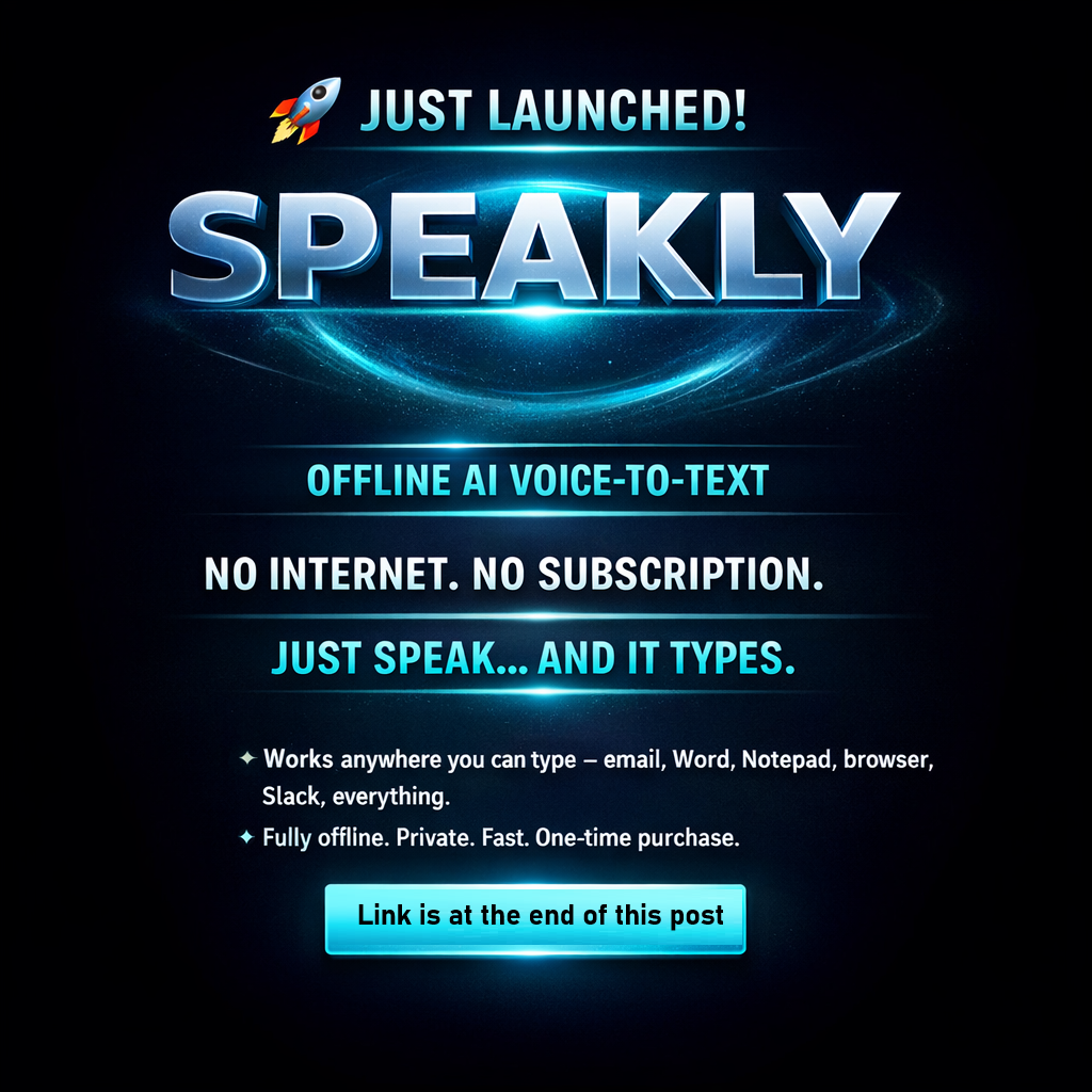 🚀 I Built Speakly — An Offline AI Voice‑to‑Text App for Windows That ...