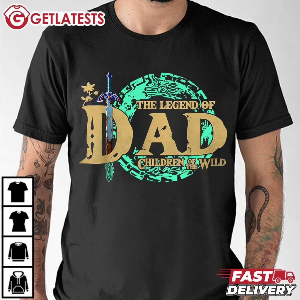 The Legend Of Dad Children Of The Wild Father’s Day T-Shirt | by ...