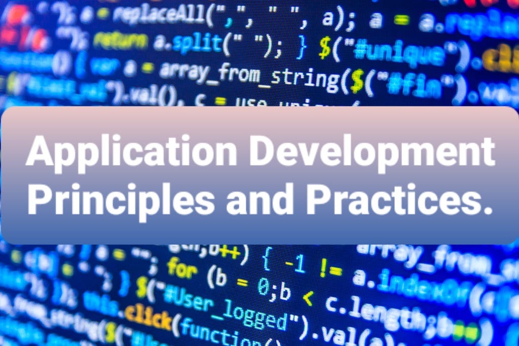 Application Development Principles and Practices. | by Manuka ...