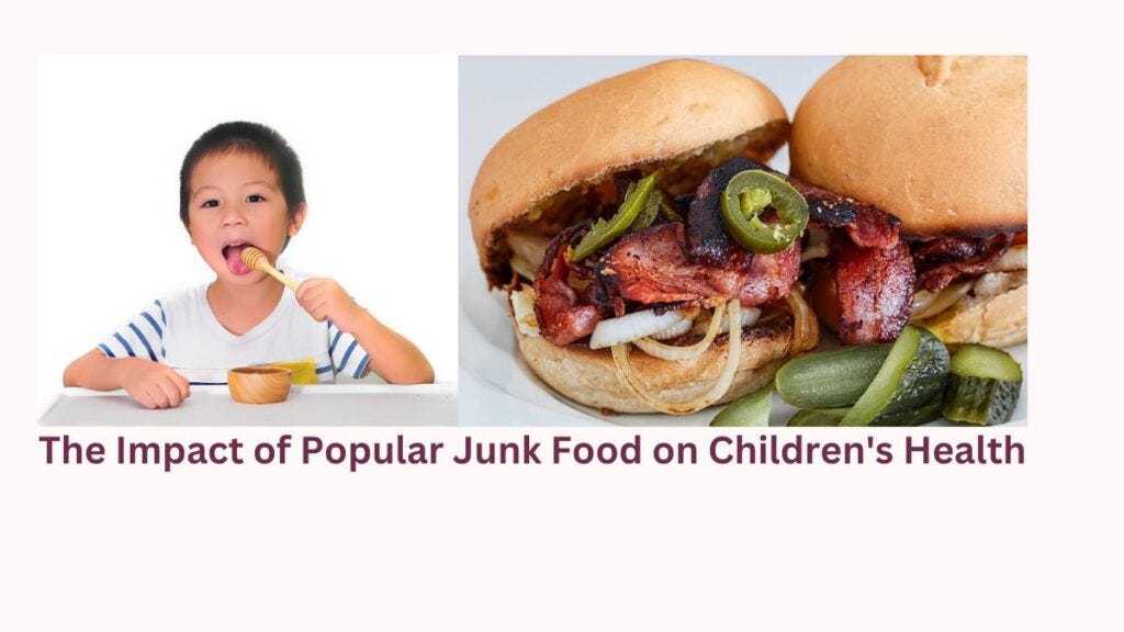 “Navigating the Influence: The Impact of Popular Junk Food on Children ...