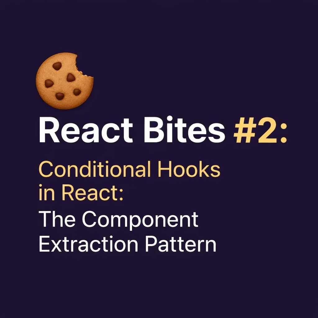 🍪 React Bites #2: Conditional Hooks in React | by Chamith Madusanka ...