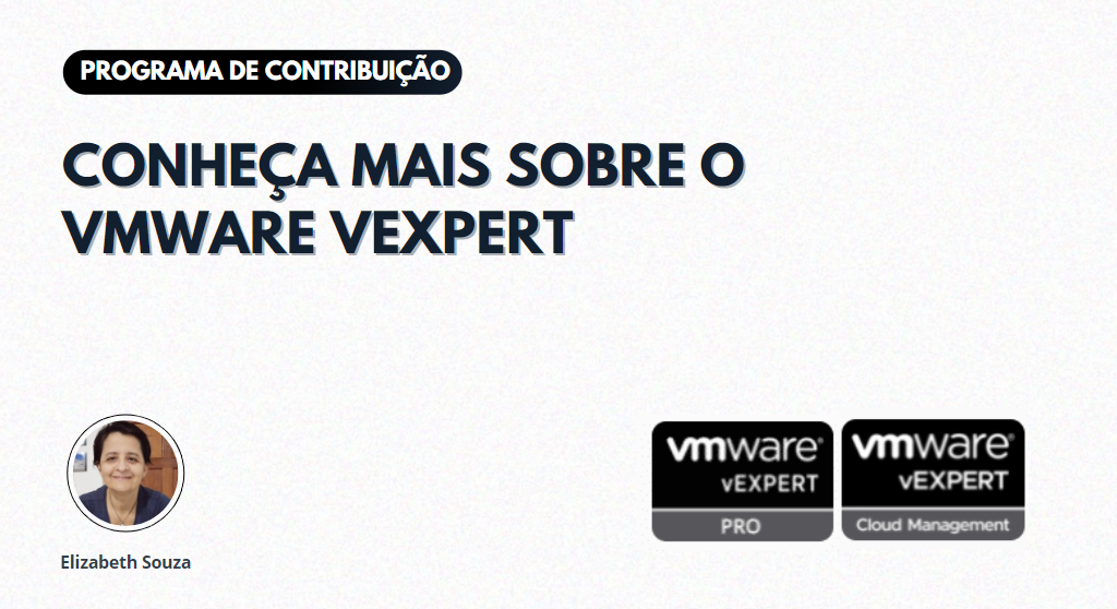 Afinal, porque se tornar um(a) vExpert? | by Elizabeth Souza | SysAdminas | Medium