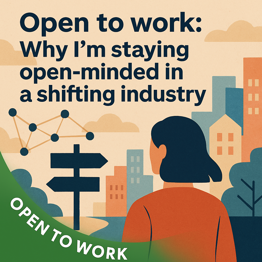 Open to work: Why I’m staying open-minded in a rapidly shifting ...