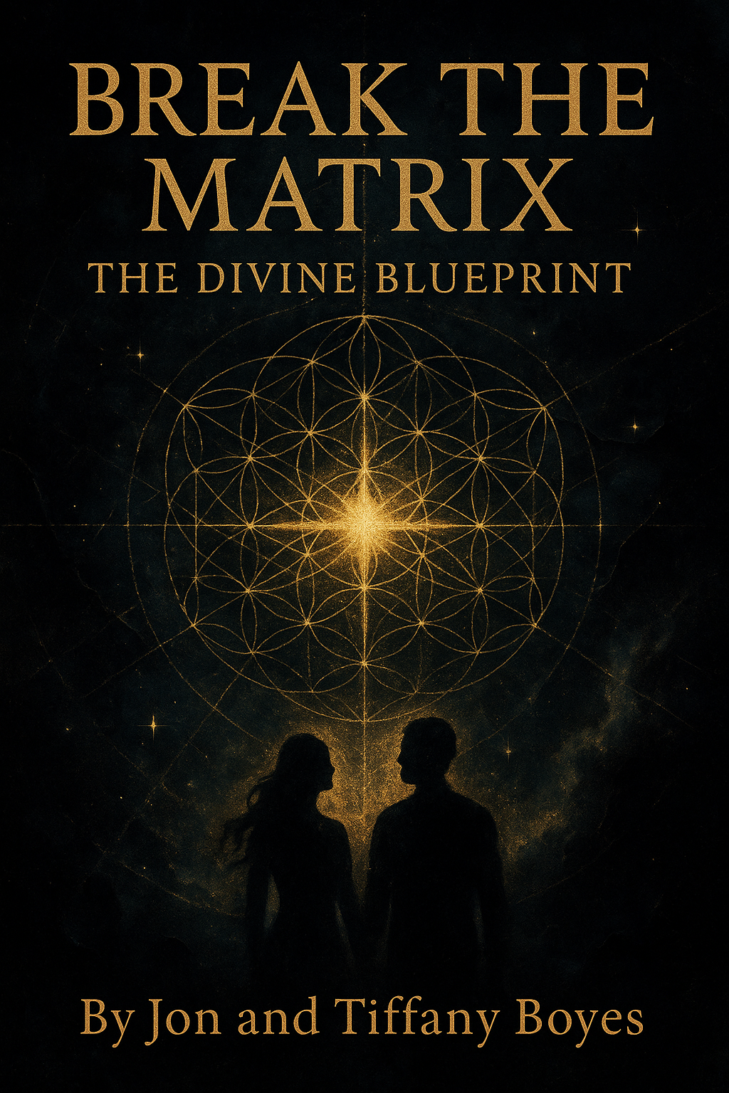 Break the Matrix: The Divine Blueprint — A Spiritual Guide for ...